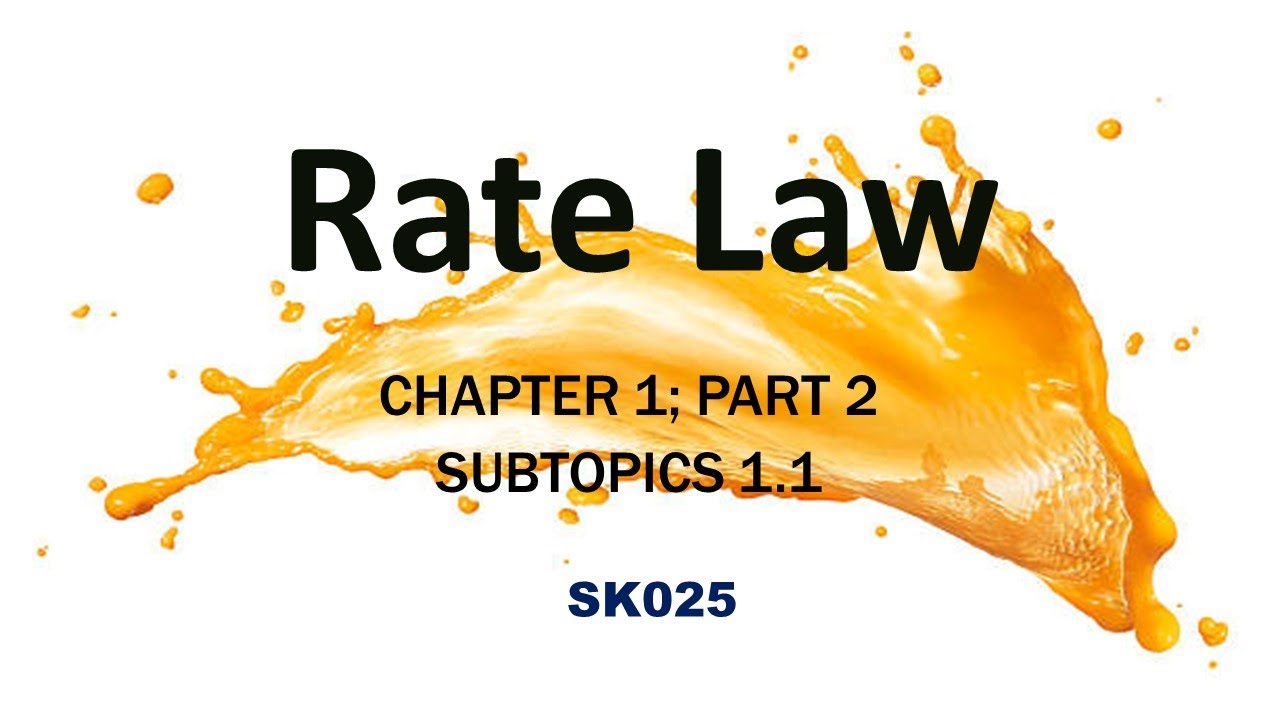 SK025 Rate Law (Chapter 1; Part 2) - YouTube