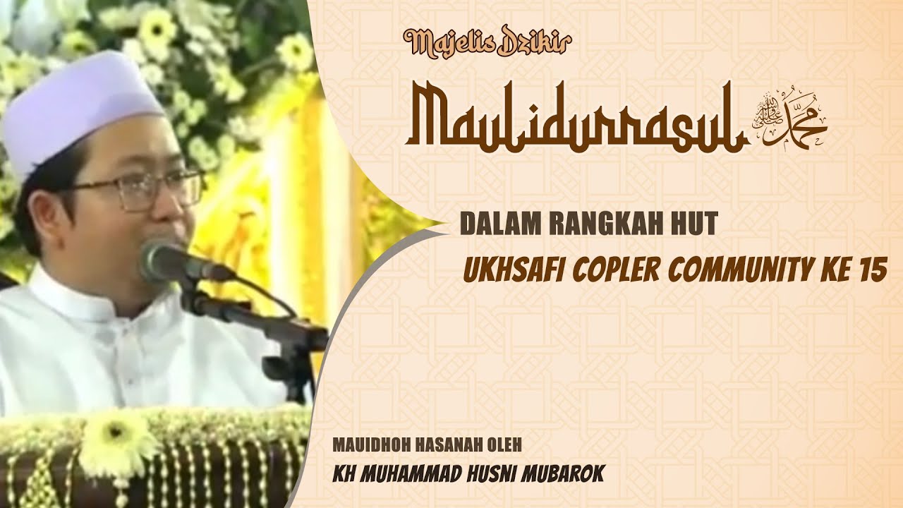 MAUIDHOH HASANAH || KH MUHAMMAD HUSNI MUBAROK || HUT UKHSAFI COPLER ...