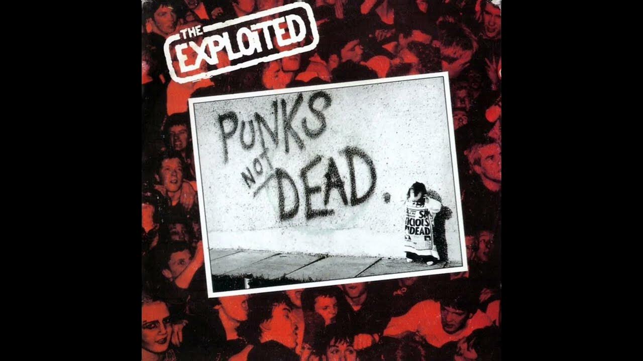 The Exploited - Punks Not Dead - Full Álbum - YouTube