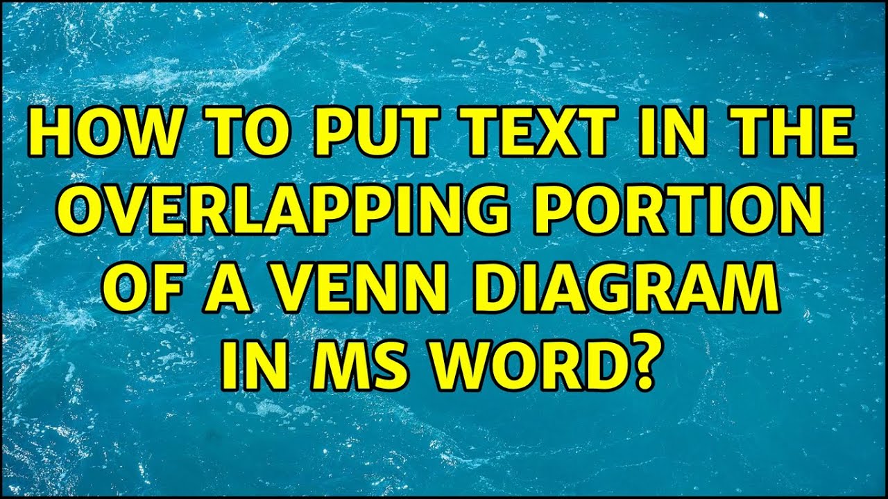 How to put text in the overlapping portion of a Venn diagram in MS Word ...