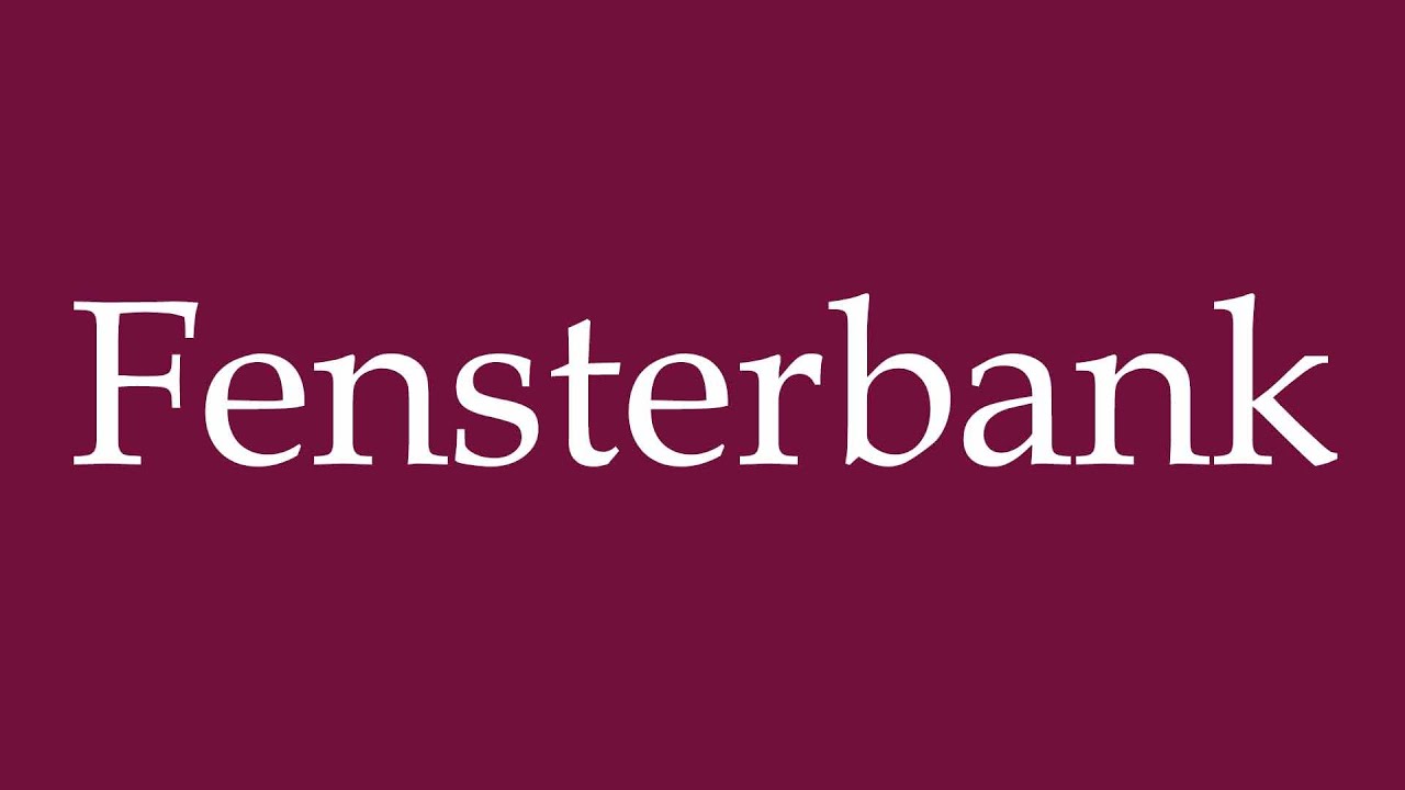 How to Pronounce ''Fensterbank'' (Window sill) Correctly in German ...