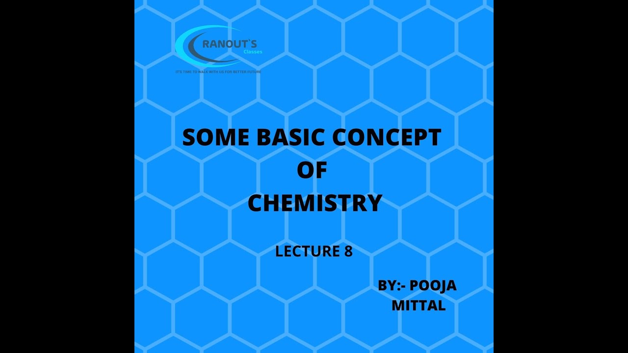 Lecture-8 Some Basic Concept Of Chemistry - YouTube