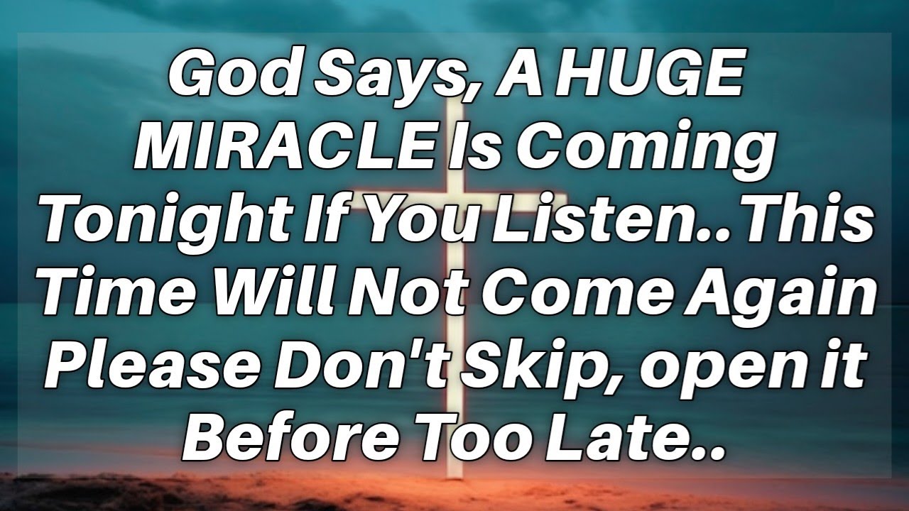 🔴A Huge Miracle Is Coming Tonight This Time Will Not Come Again..| God ...