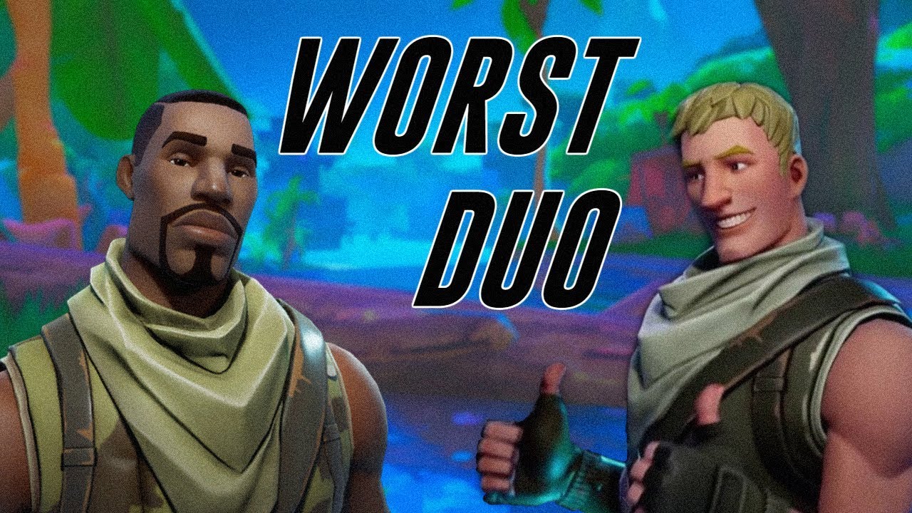THE WORST DUO EVER!!! (Fortnite) - YouTube