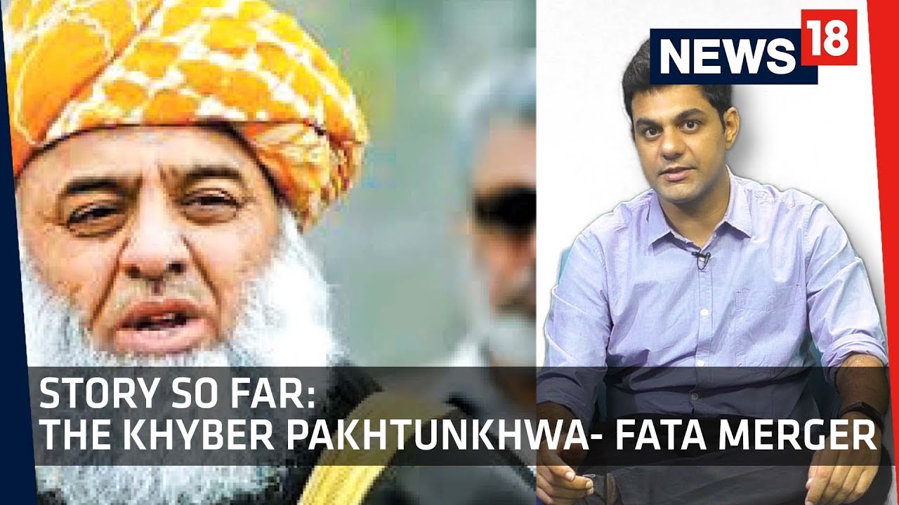 FATA Merger 'Benefits' | Pakistan Merges FATA with Khyber Pakhtunkhwa ...