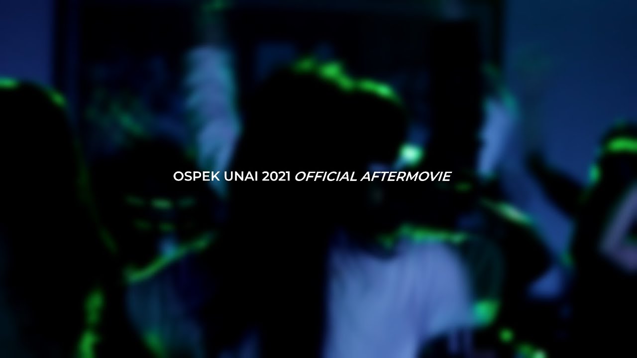OSPEK UNAI 2021 - Official Aftermovie - YouTube
