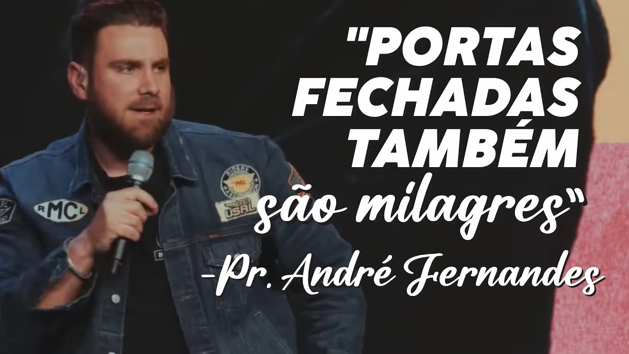 PR. ANDRÉ FERNANDES: "PORTAS FECHADAS TAMBÉM SÃO MILAGRES" - PÍLULAS DA ...