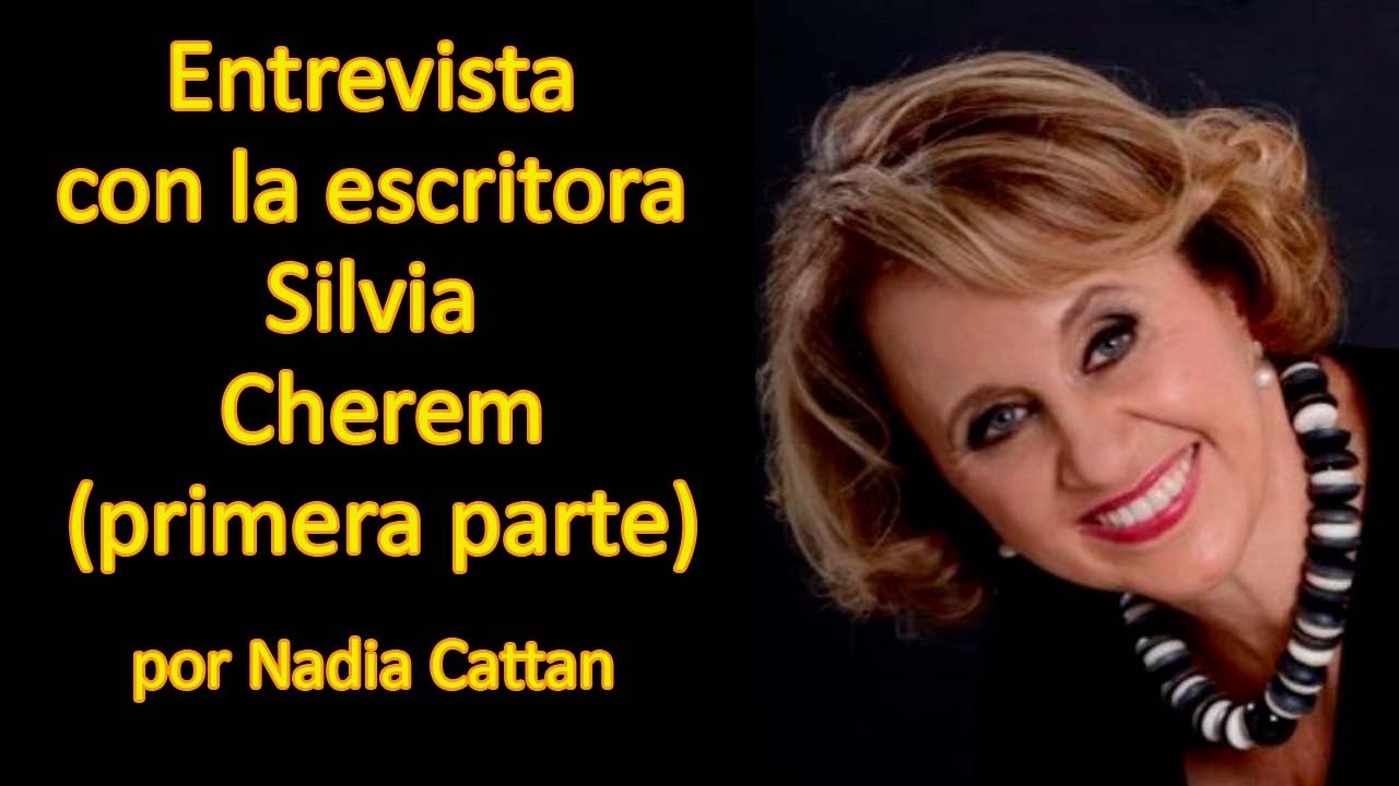 ENTREVISTA A LA ESCRITORA SILVIA CHEREM (PARTE 1) - YouTube