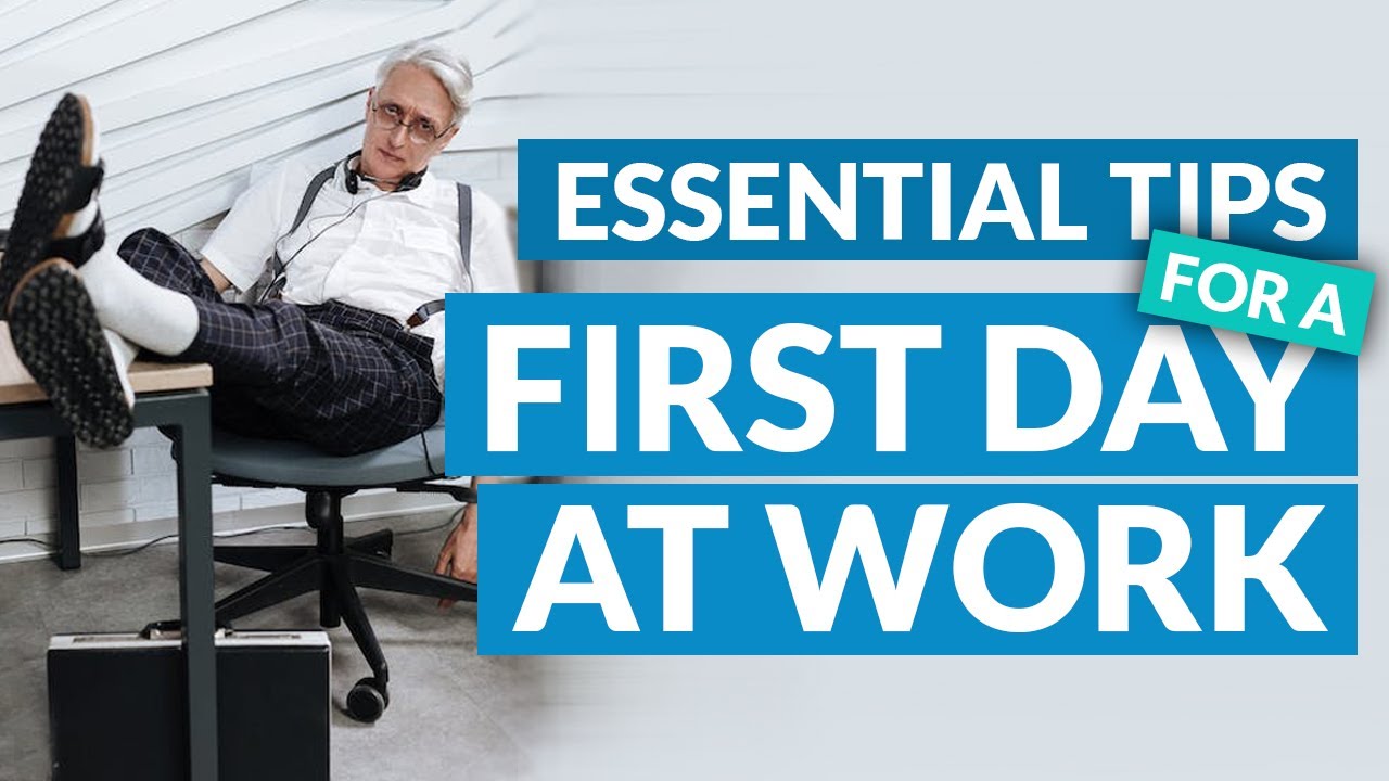 First Time at Work? Essential Tips for a Smooth Transition - YouTube