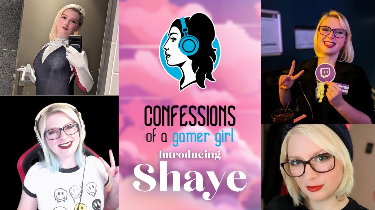 Introducing Shaye #confessionsofagamergirl #podcast - YouTube