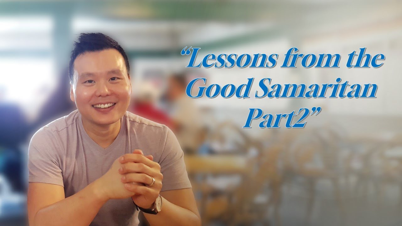 2024 09 20 "Lessons from the Good Samaritan, Part 2" Pastor Ryan Lee ...