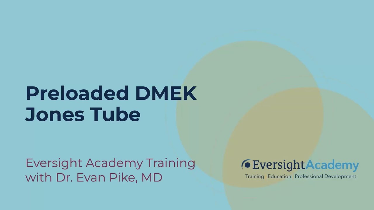 Preloaded DMEK Jones Tube Technique | Eversight Academy - YouTube