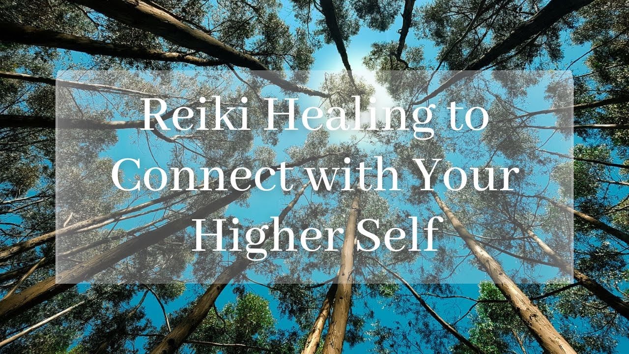 Reiki Healing to Connect with Your Higher Self | Energy Healing - YouTube
