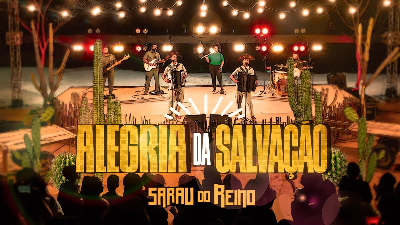 Sarau do Reino - Alegria da Salvação (Ao Vivo) - YouTube