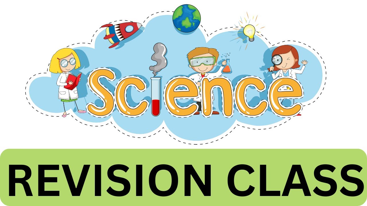 SCIENCE REVISION CLASS - YouTube