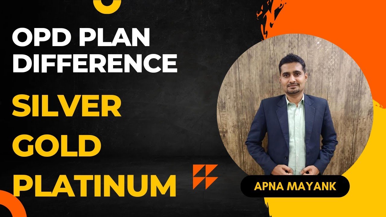 Difference Between Out Patient Policy Plan | Silver | Gold | Platinum ...
