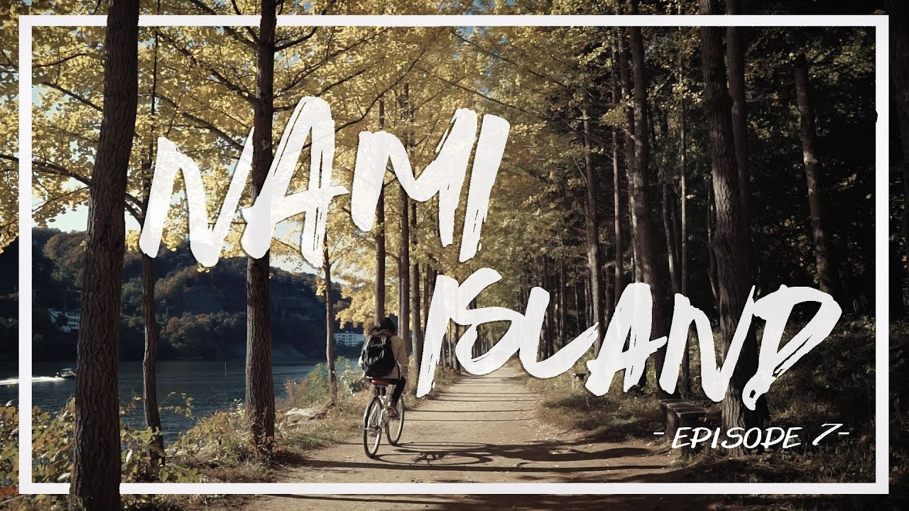 SOUTH KOREA ADAMDIDAM - EP 7 I NAMI ISLAND - YouTube