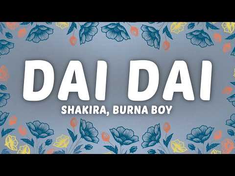 Shakira & Burna Boy - Dai Dai (Lyrics) World Cup Song 2026