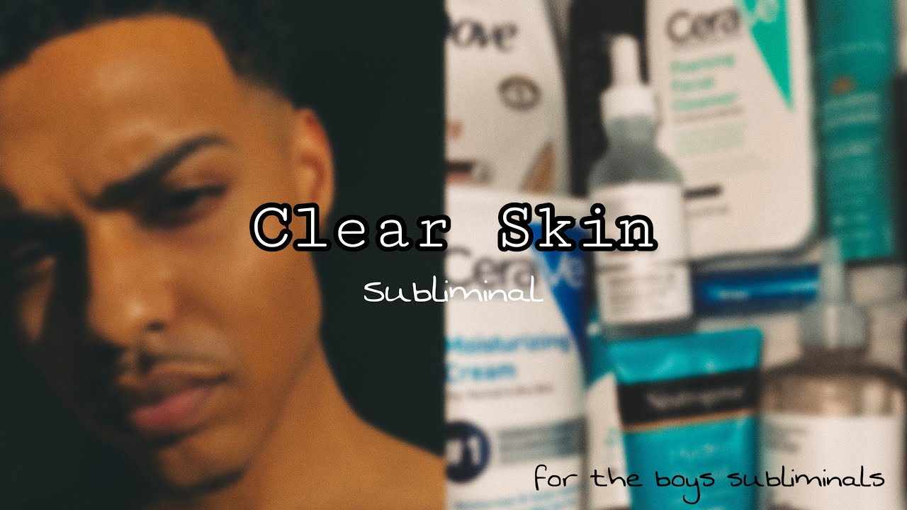 Flawless Clear Skin🌨️ Subliminal - YouTube