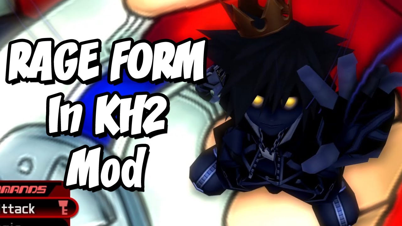 Kingdom Hearts 2 Mod - Rage Form In Kingdom Hearts 2! - YouTube