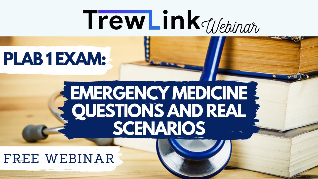 Get ready for PLAB 1: Emergency Medicine Questions and Real Scenarios ...