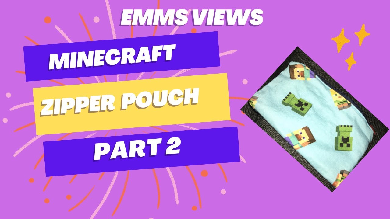 Easy minecraft zipper pouch part 2 - YouTube