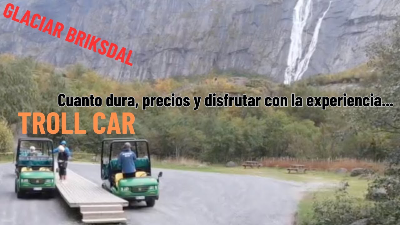 Como subir en TROLL CAR al Glaciar BRIKSDAL - YouTube