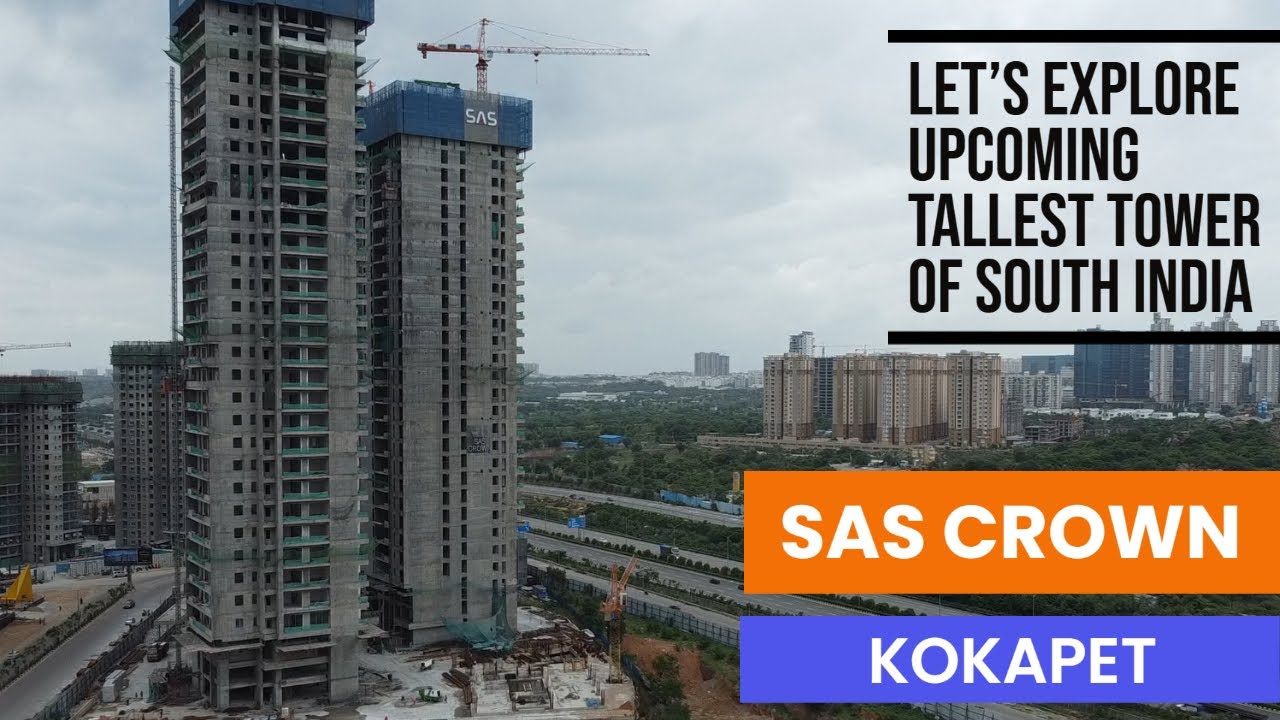 SAS Crown Kokapet : Upcoming Tallest Tower of South India || Crown of ...