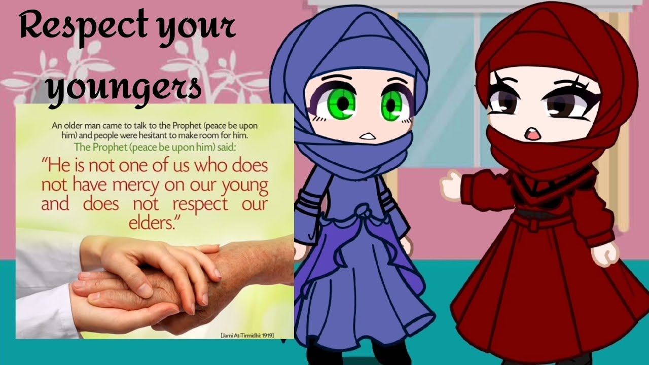 Respecting youngers in Islam [Muslim] {Gacha} - YouTube