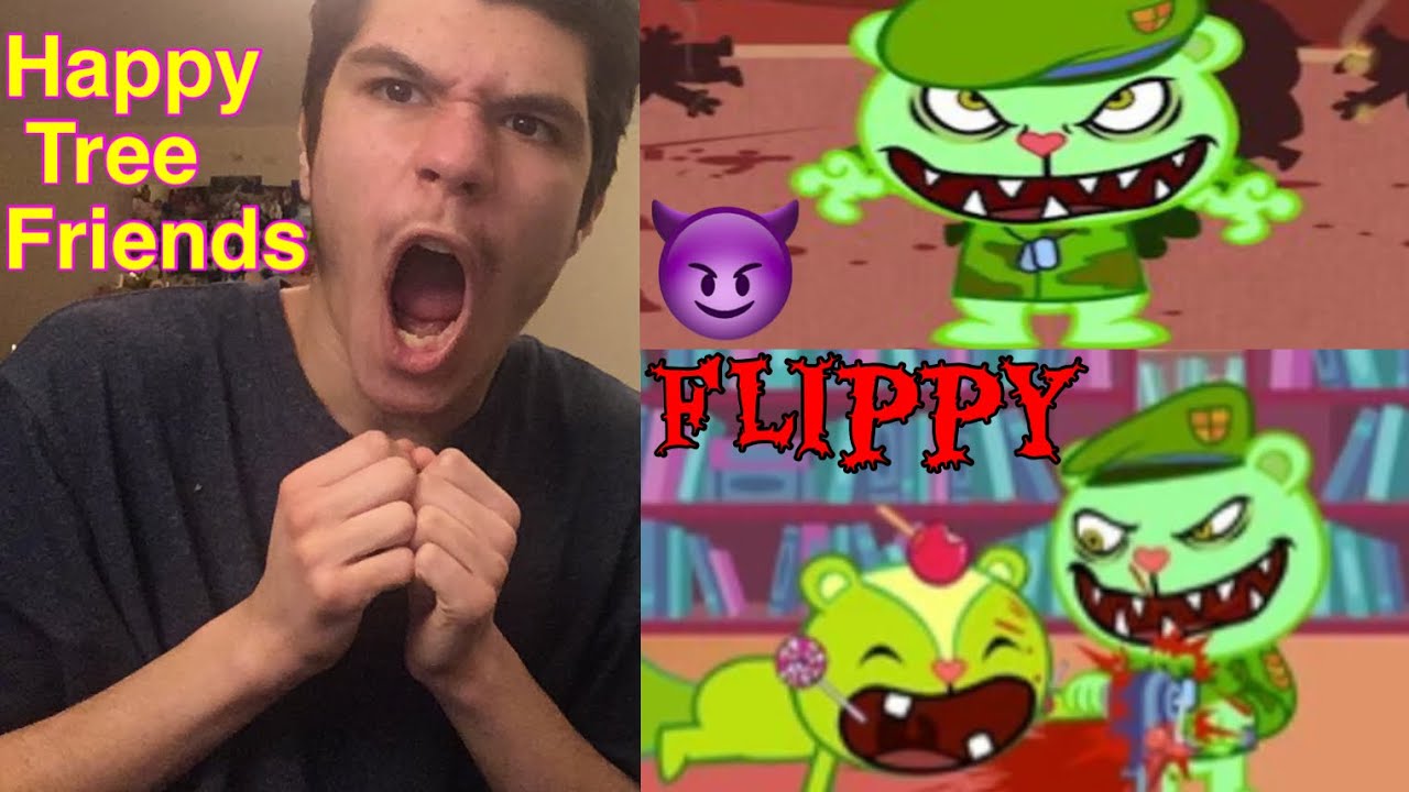 FLIPPY IS EVIL | HAPPY TREE FRIENDS FLIPPY MARATHON - REACTION - YouTube
