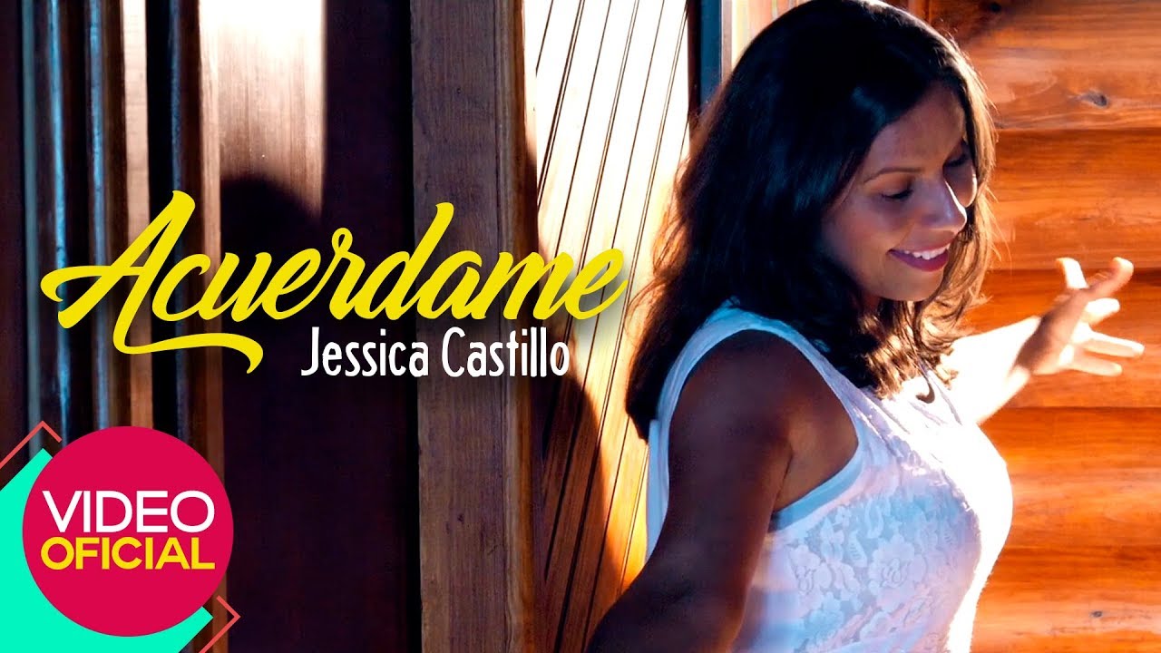 "Acuerdame" Jessica Castillo (Video Oficial) Música Cristiana - YouTube