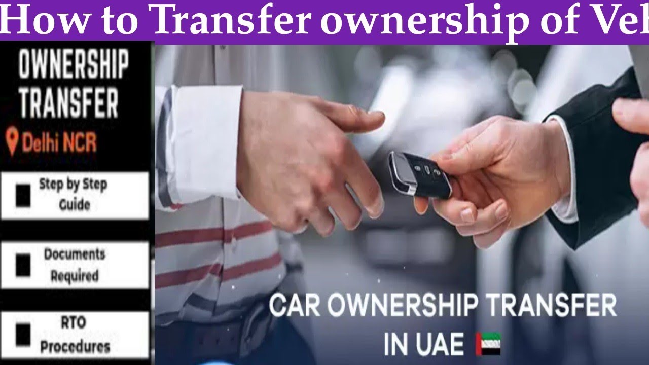 How To Transfer Ownership Of Vehicle In UAE How To Sell Or Buy Car And how-to-transfer-ownership-of-vehicle-in-uae-how-to-sell-or-buy-car-and