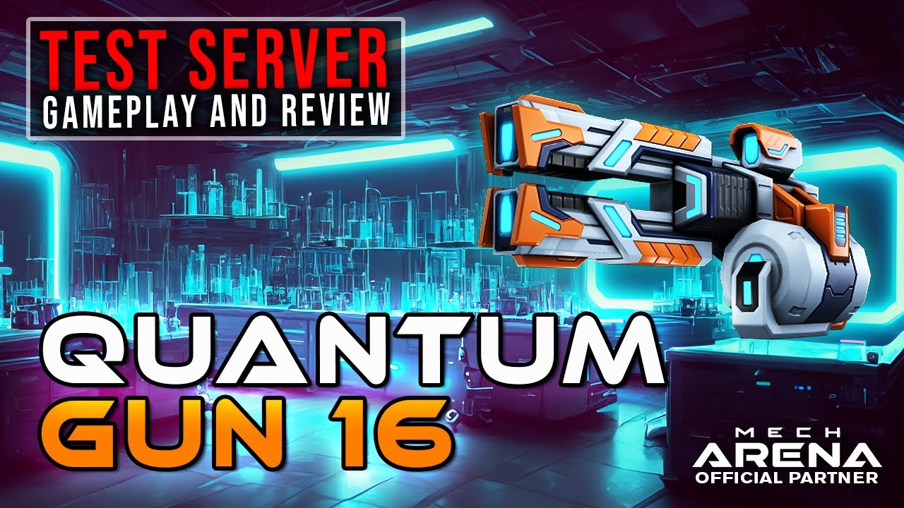 Quantum Gun 16 | Test Server Weapon Review | Mech Arena - YouTube