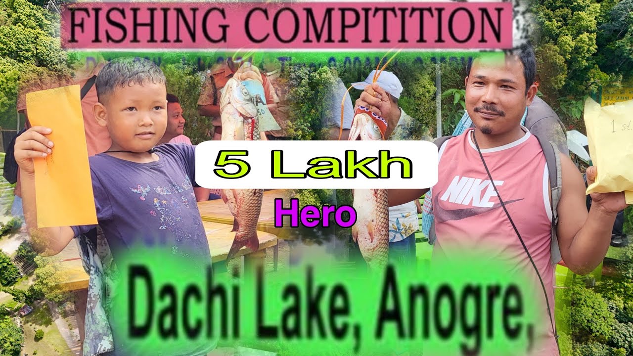 Dachi Lake Fishing Competition (1st Prize 5 lakh) - YouTube