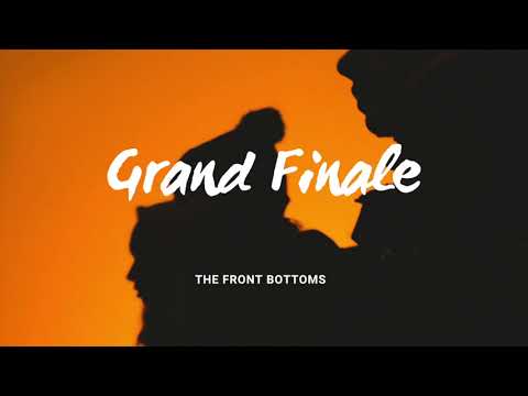The Front Bottoms - Grand Finale (Lyrics) - YouTube