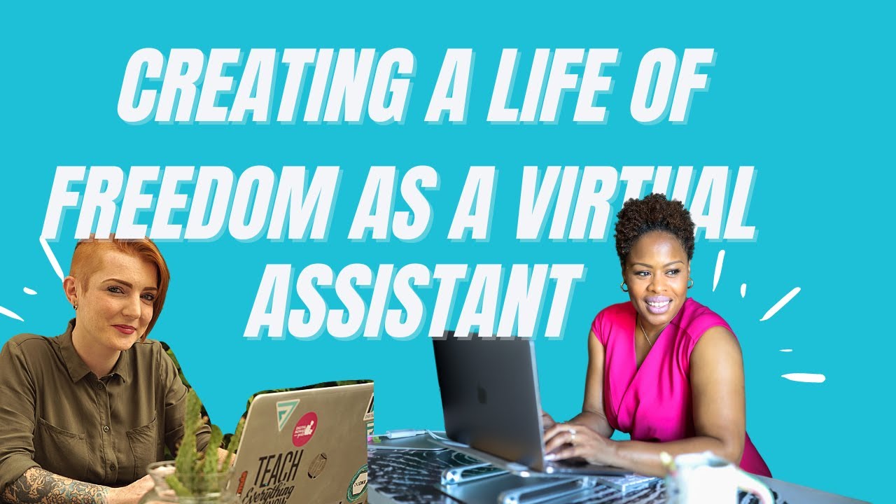 Create A Life of Freedom As a Virtual Assistant - YouTube