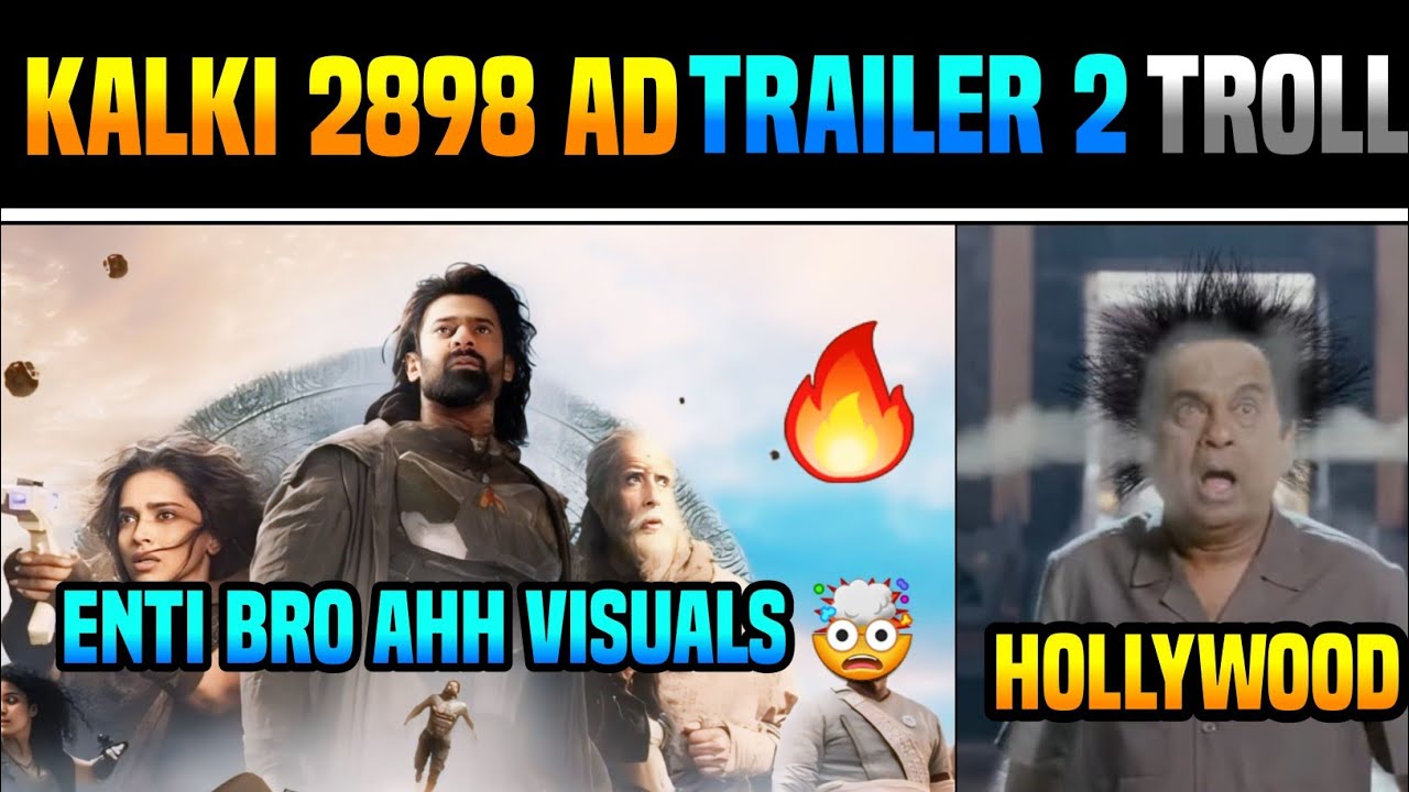 KALKI 2898 AD TRAILER 2 TROLL | KALKI MOVIE REWIEW | PRABHAS | AMITABH ...