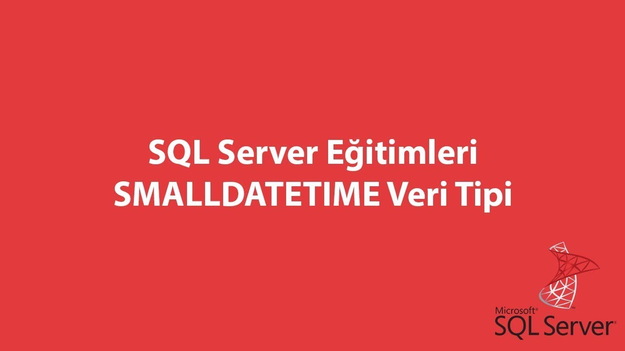 Sql Serverda Smalldatetime Veri Tipi Youtube 2184