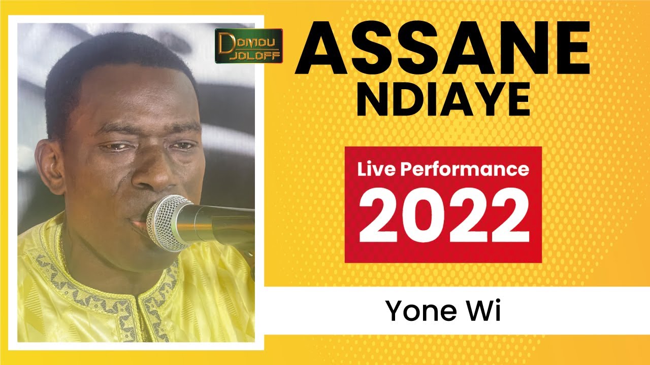 Assane Ndiaye - Yone wi (Live 2022) - YouTube
