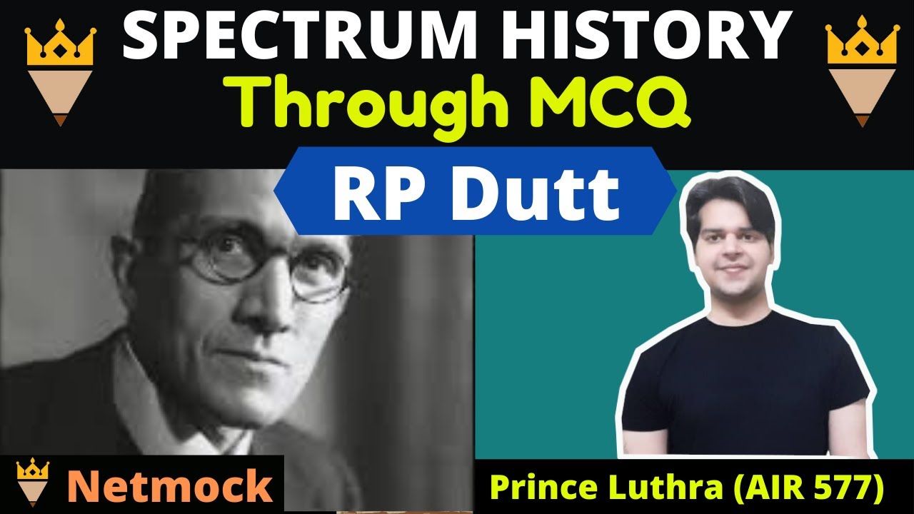 Spectrum History Through MCQ | RP Dutt by Prince Luthra AIR 577 | UPSC ...