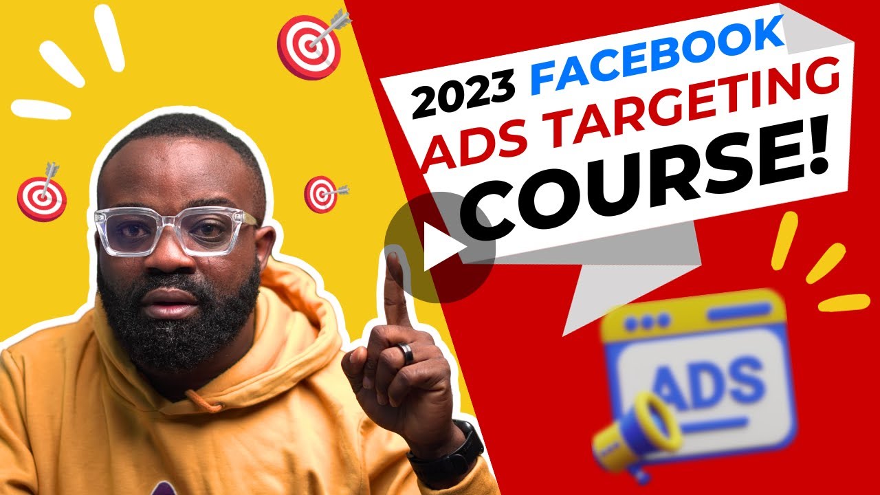 2023 Facebook Ads Targeting Course // Boost Ad Performance with Expert ...