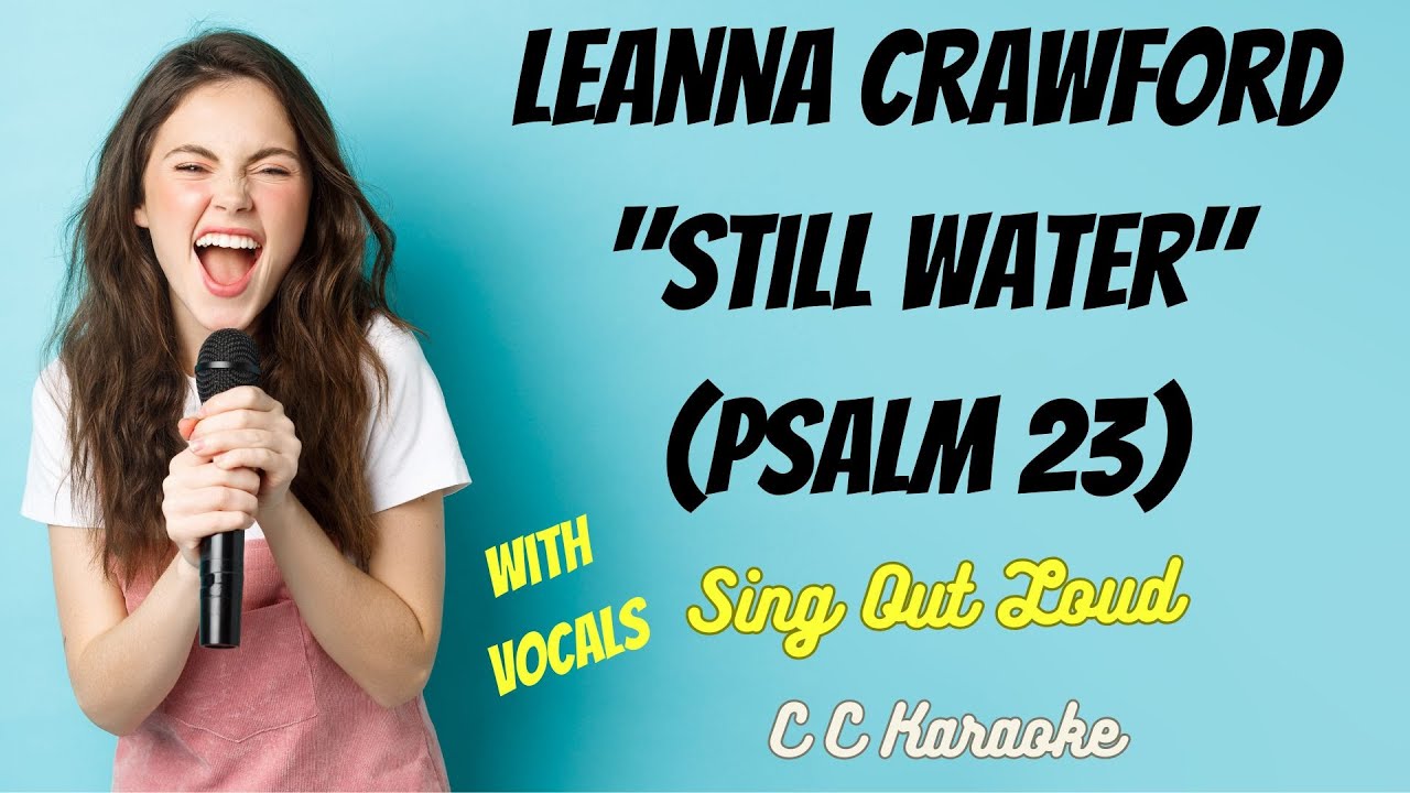Leanna Crawford "Still Waters" (Psalm 23) with VOCALS - YouTube