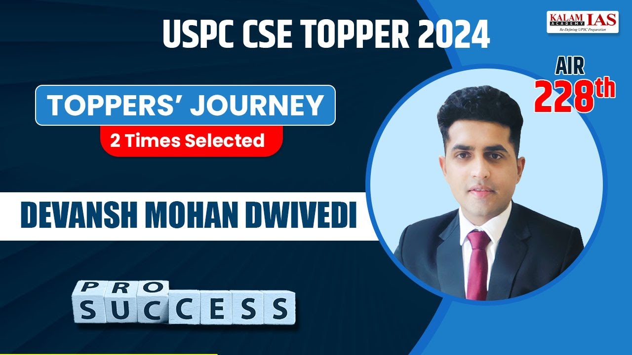 Devansh Mohan Dwivedi AIR 228, CSE 2024 | UPSC CSE TOPPER 2024 ...