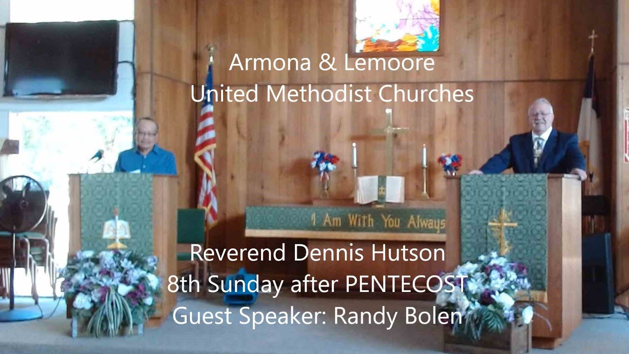 7-23-2023 Armona and Lemoore UMC "Guest Speaker Randy Bolen" - YouTube