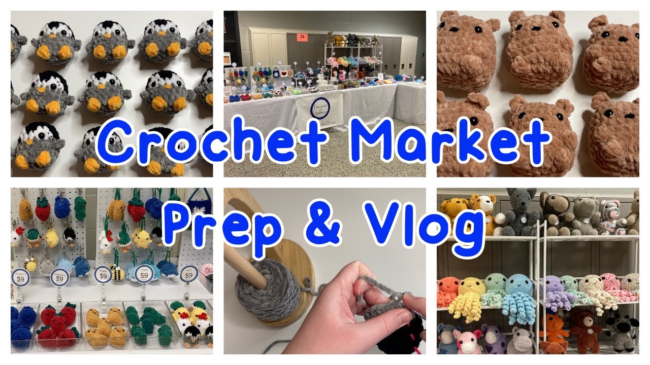 Crochet Market Prep & Vlog // crochet plushies with me, what sold ...
