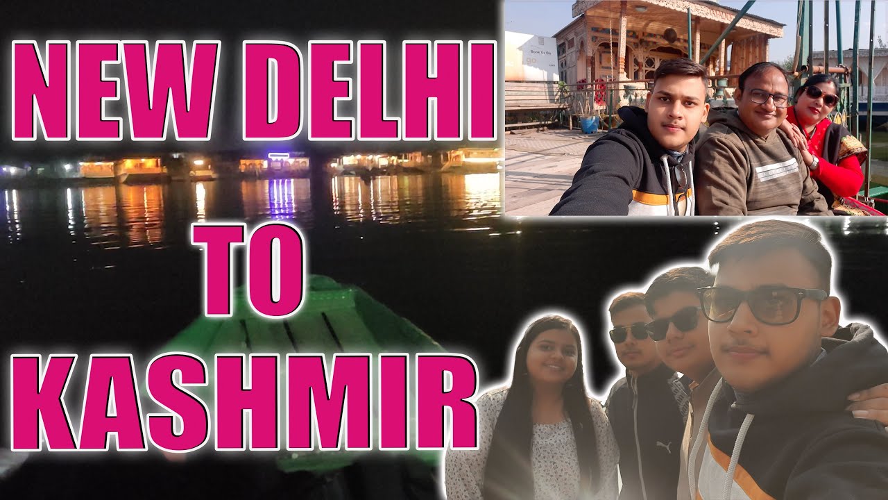 New Delhi To Kashmir [Dal Lake] |VLOG #14|Aditya Narendra Vlogs - YouTube