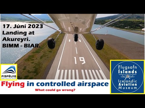 Flying in controlled airspace - Landing at Akureyri (BIAR). - YouTube