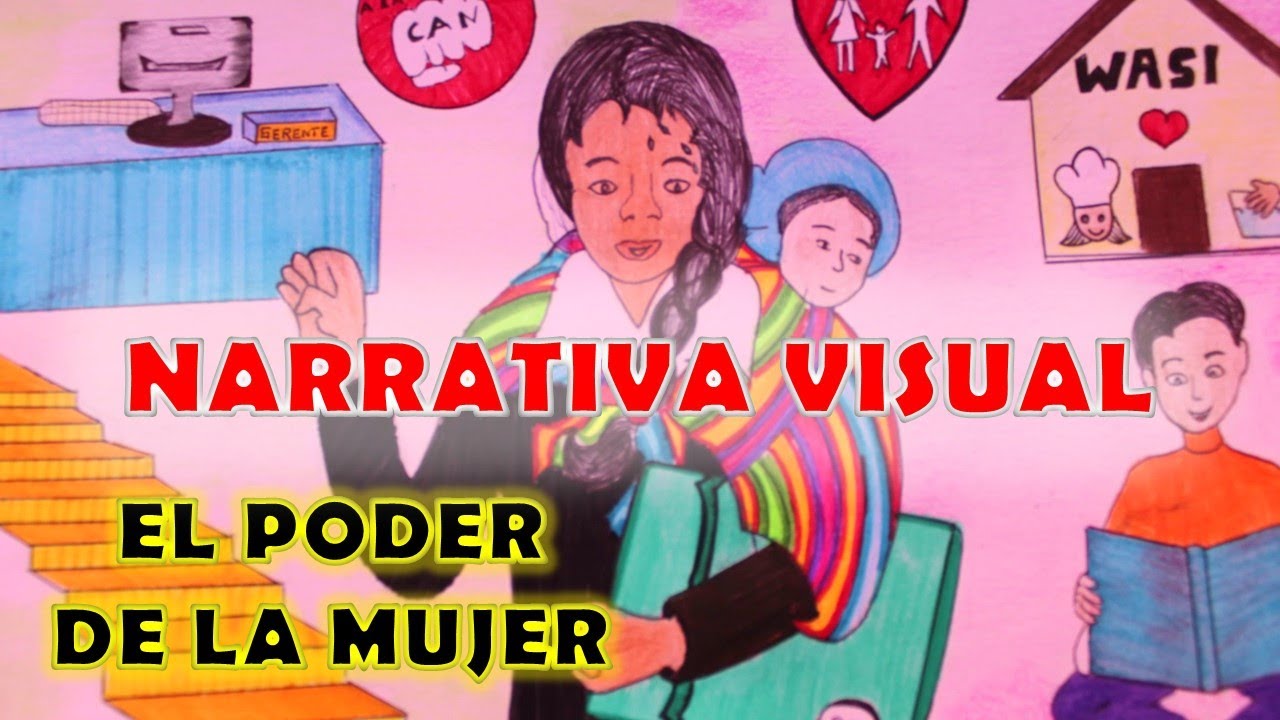 EL PODER DE LA MUJER - 1° 2° 3° 4° y 5° - NARRATIVA VISUAL - ARTE Y ...