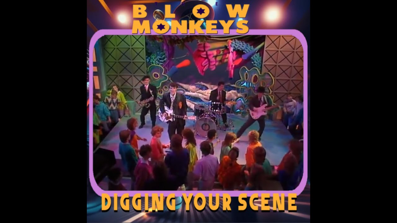 The Blow Monkeys - Digging Your Scene - YouTube