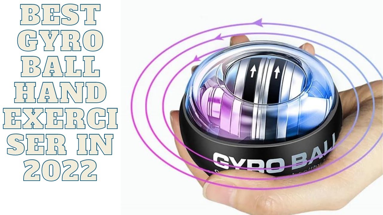 Best Gyro Ball Hand Exerciser in 2022 - YouTube
